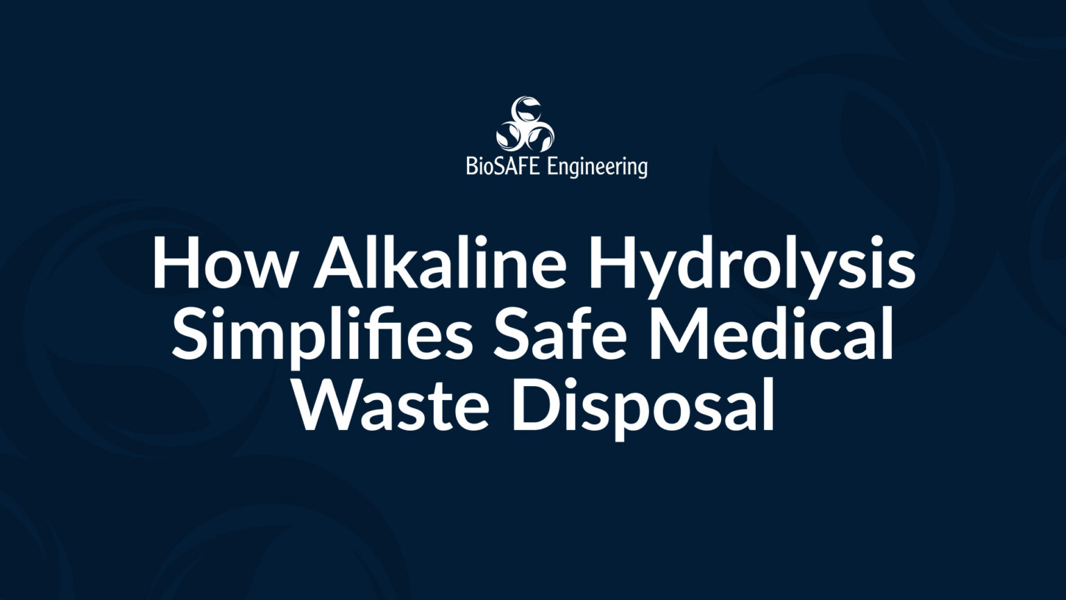 How Alkaline Hydrolysis Simplifies Safe Medical Waste Disposal ...